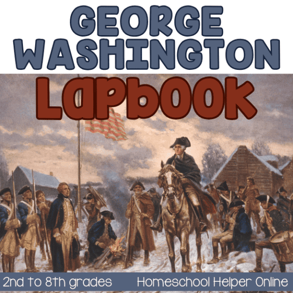 George Washington Lapbook for 2nd to 8th Grades – Homeschool Helper Online