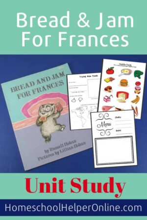 Unit Study Based on Bread and Jam for Frances – Homeschool Helper Online